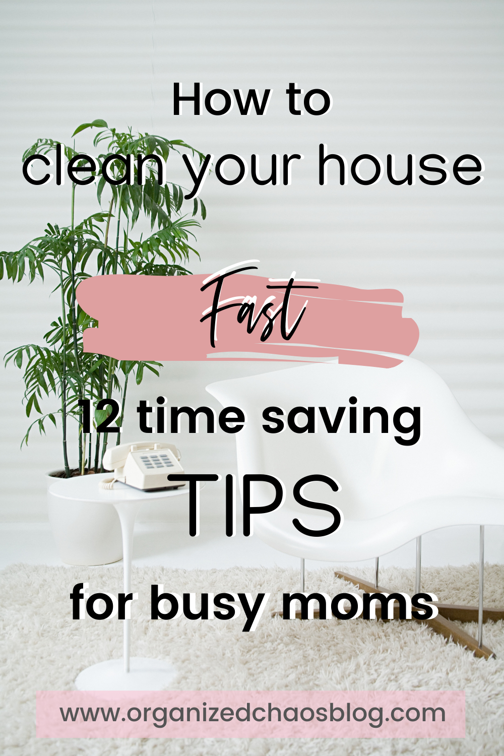 How to Clean Your House Faster | 12 Time-Saving Tips for Busy Moms ...