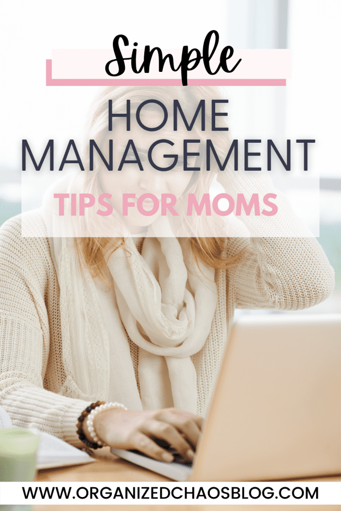 Simple Home Management Tips for Working Moms - Organized Chaos Blog