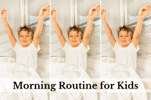 13 Tips to create a Realistic Morning Routine for Kids - Organized ...