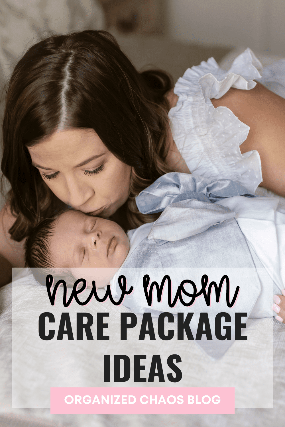 The Absolute Best New Mom Care Package Ideas - Organized Chaos Blog