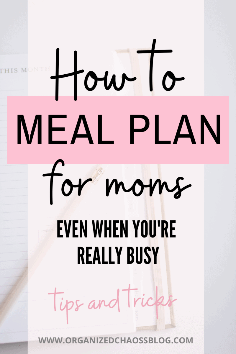 Meal Planning for Busy Moms | How to Get Dinner on the Table ...