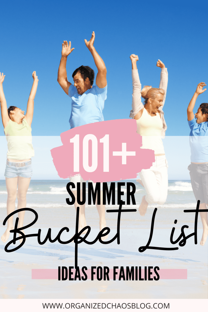 The Ultimate Summer Bucket List for Families: 100+ Ideas - Organized ...