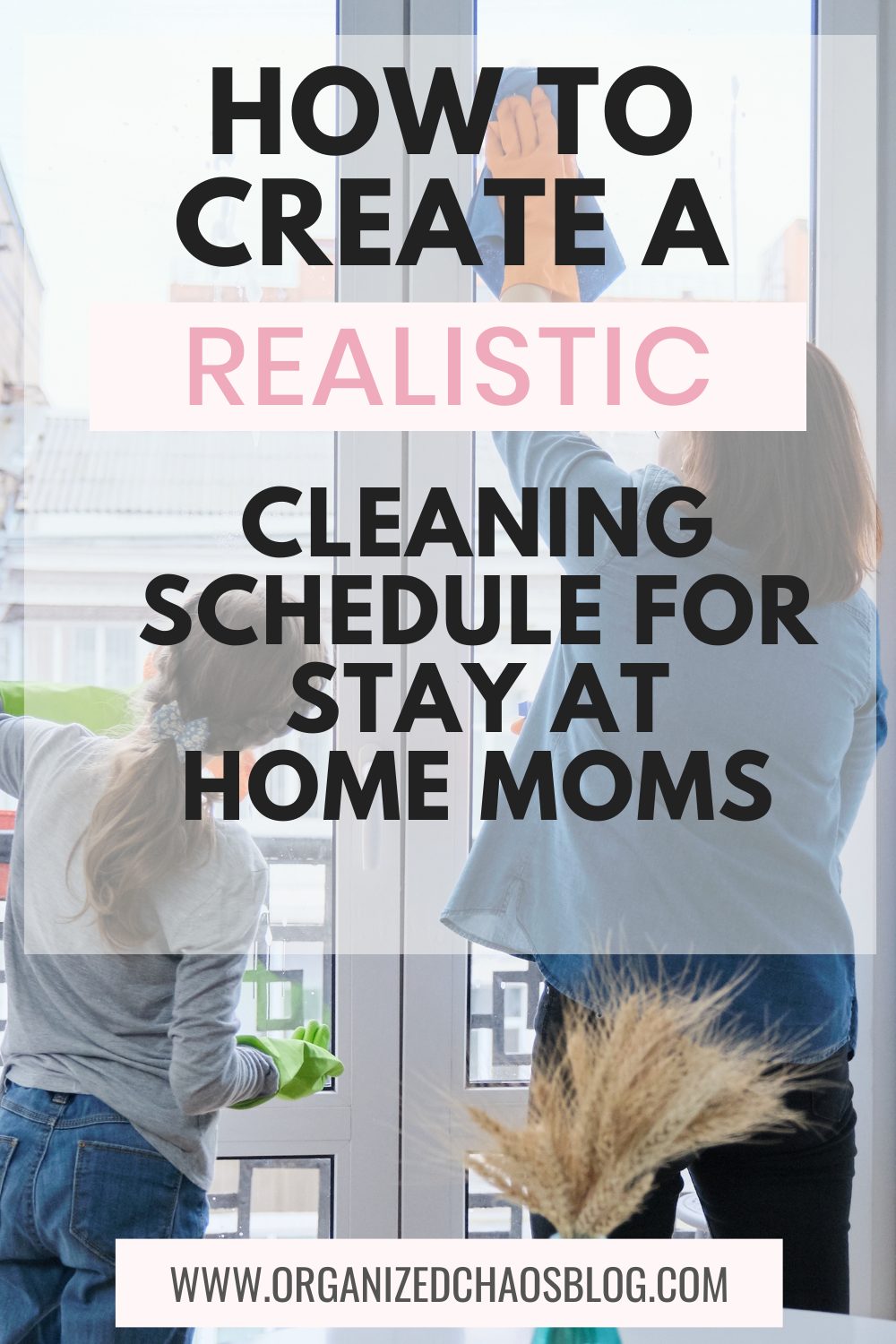 How to Create a Realistic Stay at Home Mom Cleaning Schedule ...