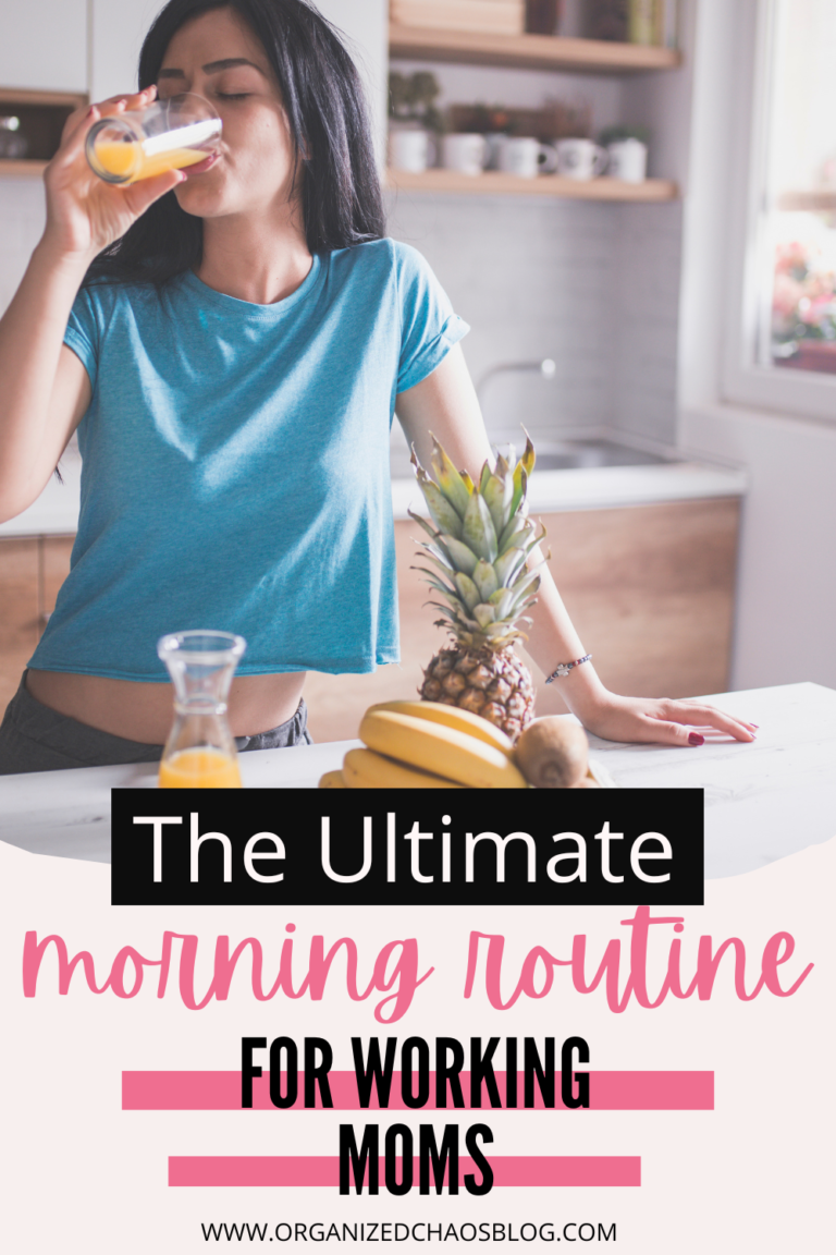 The Ultimate Morning Routine for Working Moms - Organized Chaos Blog