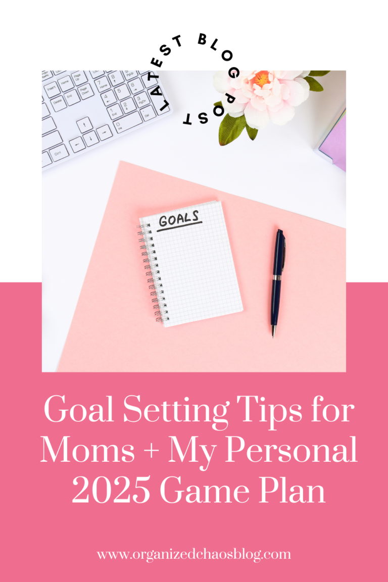 Goal Setting Tips for Moms + My Personal Plan for 2025 - Organized ...